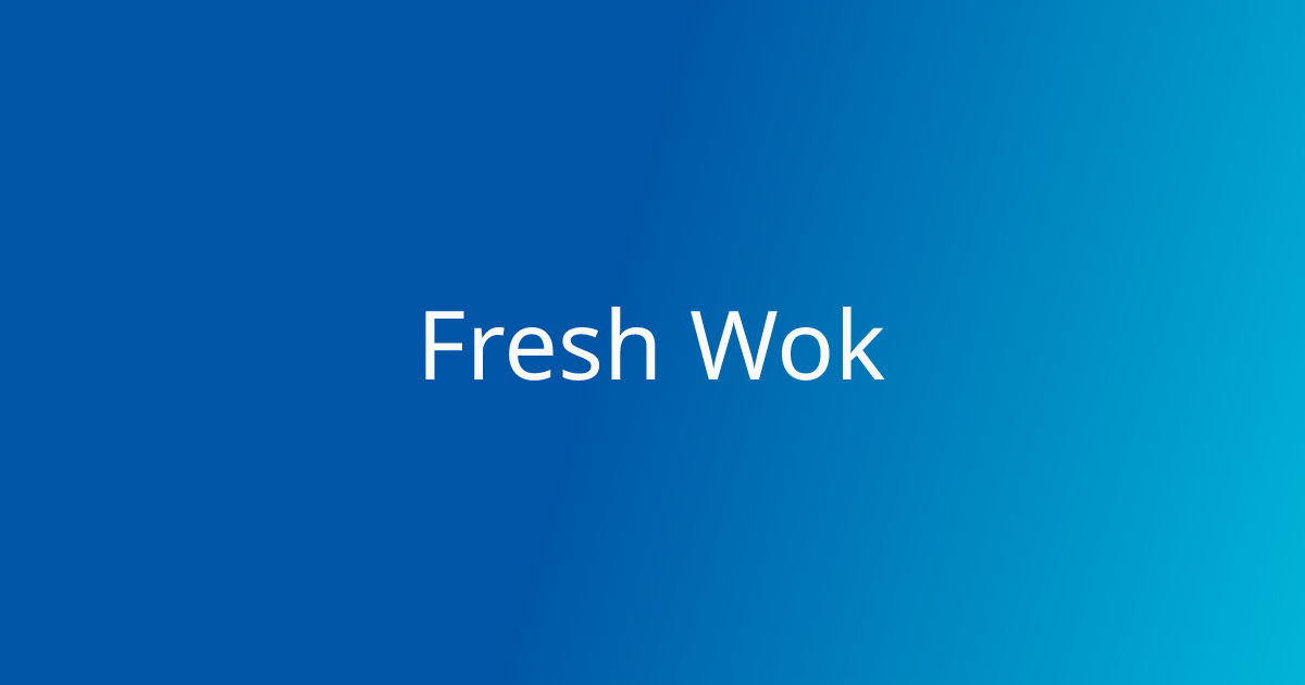 Order Authentic Chinese Online | Fresh Wok - Pickup or Delivery Available